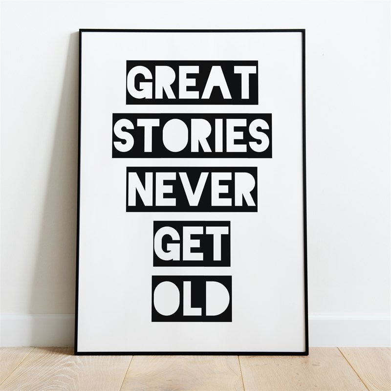 Great Stories Never Get Old Print by Paper Soul Design - Small Market