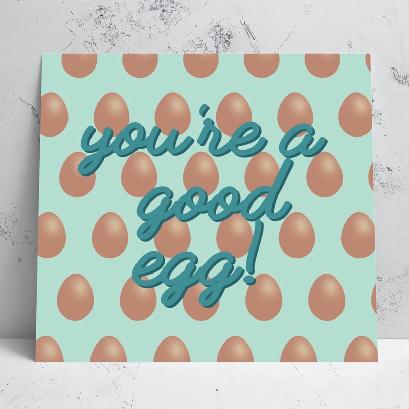 You're A Good Egg Greeting Card by Paper Soul Design - Small Market